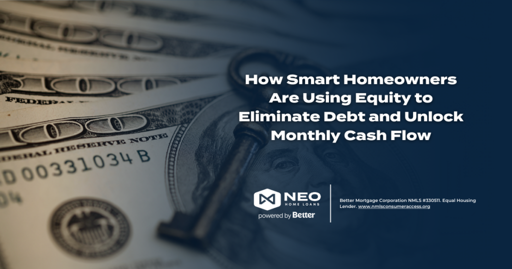 How Smart Homeowners Are Using Equity to Eliminate Debt and Unlock ...