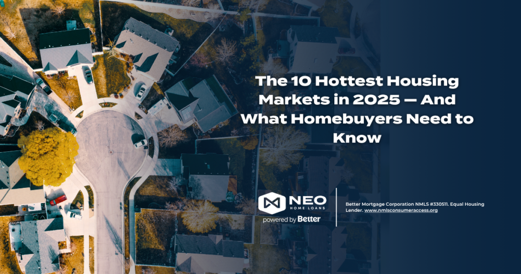 The 10 Hottest Housing Markets in 2025 And What Homebuyers Need to Know ...