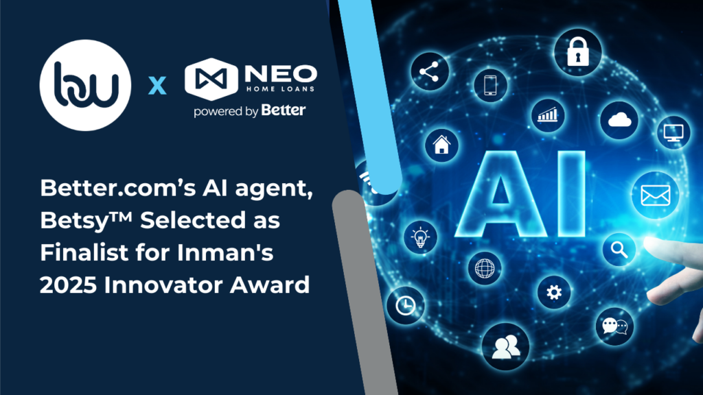 Better.com’s AI agent, Betsy™ Selected as Finalist for Inman's 2025 ...